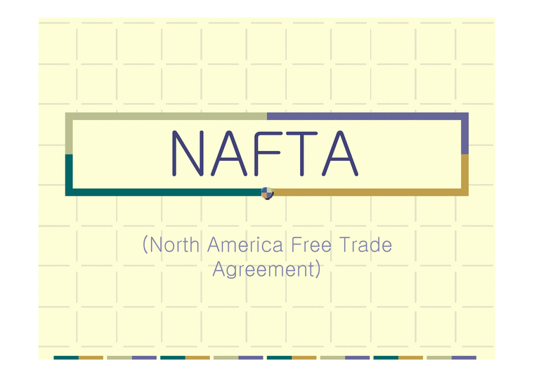 NAFTA (North America Free Trade Agreement) - 사회과학