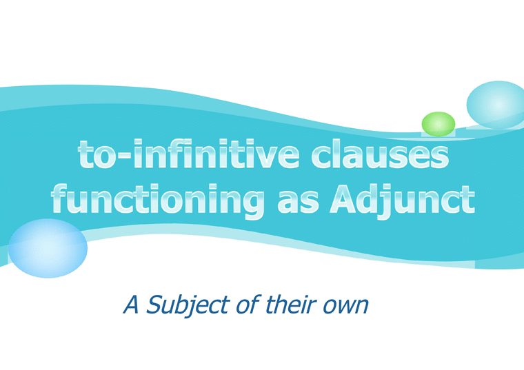 영어문장분석 ) to-infinitive clauses functioning as Adjunct - 인문/교육