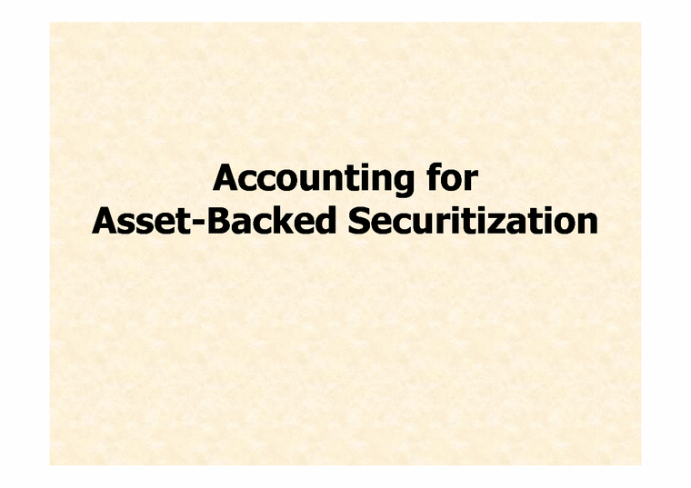 재무계량 및 위험관리 Accounting for Asset-Backed Securitization-ABS회계 - 경제경영