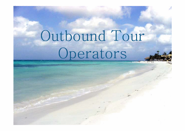 관광론 국외여행알선(Outbound Tour Operators)(영문) - 경제경영