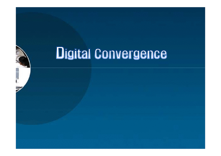비즈니스 정보통신 Digital Convergence디지털컨버전스 성공실패 사례와 발전방안 - 경제경영