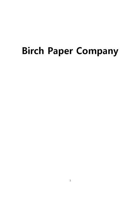 관리회계와 경영통제 Birch Paper Company 지속적인 이익창출 방안 - 경제경영