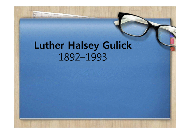 루터 귤릭(Luther Halsey Gulick) 생애와 사회에서의 정부의 역할에 대하여(영문) - 사회과학