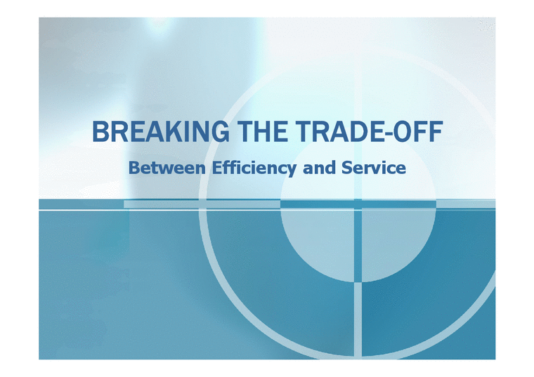 BREAKING THE TRADE-OFF Between Efficiency and Service - 경제경영