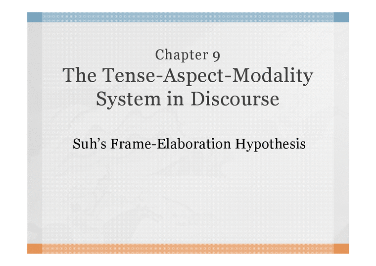 영문법 Chapter 9 The Tense-Aspect-Modality System in Discourse - 인문/교육